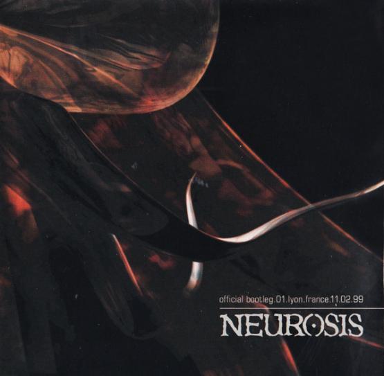 NEUROSIS - Official Bootleg.01. Lyon - CD