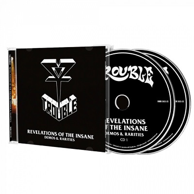 TROUBLE - Revelations Of The Insane (Demos and Rarities) - 2CD